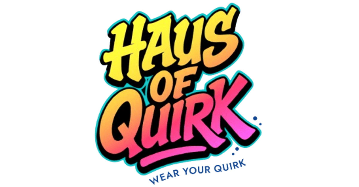 Haus of Quirk